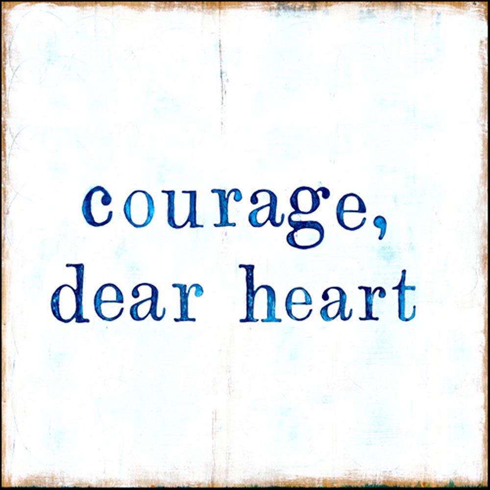 "courage, dear heart" Art Print – Quirks!